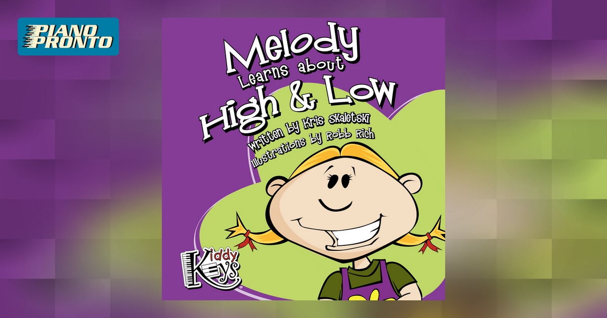 Melody Learns about High and Low Storybook | Piano Pronto Publishing