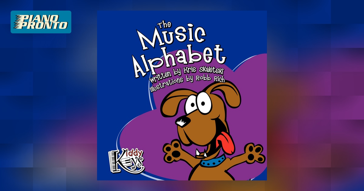 The Music Alphabet Storybook | Piano Pronto Publishing