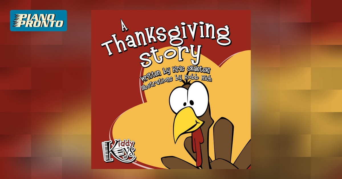 A Thanksgiving Story Storybook | Piano Pronto Publishing