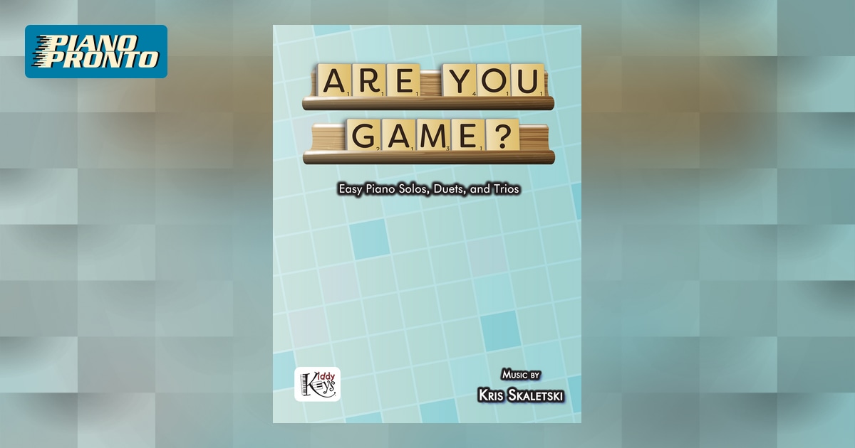 Are You Game? | Piano Pronto Publishing