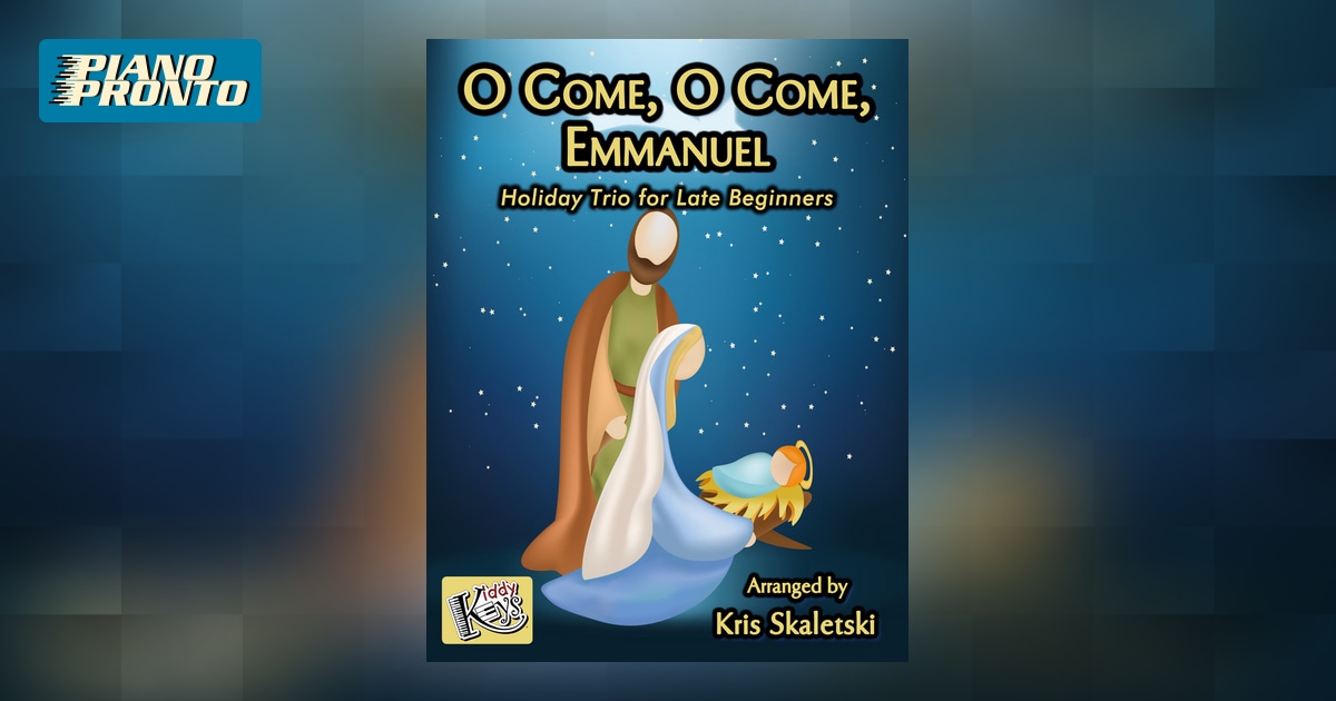 O Come, O Come, Emmanuel | Piano Pronto Publishing