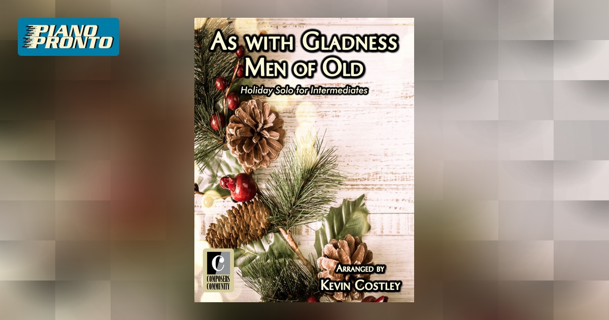 As With Gladness Men of Old | Piano Pronto Publishing