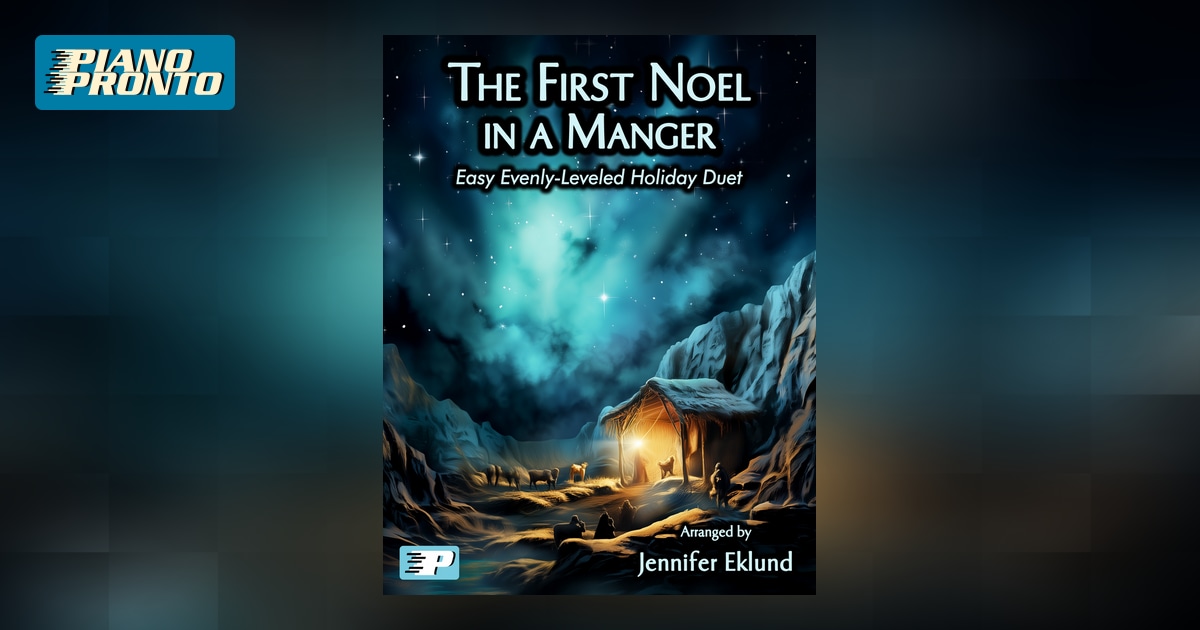 The First Noel in a Manger | Piano Pronto Publishing