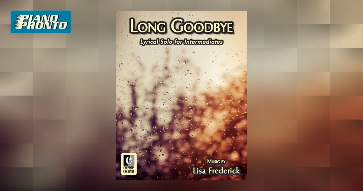 Long Goodbye | Piano Pronto Publishing