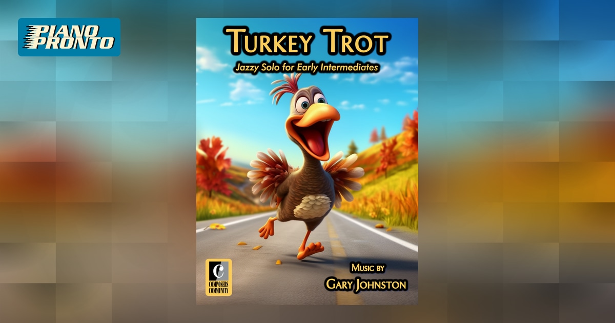 Turkey Trot | Piano Pronto Publishing