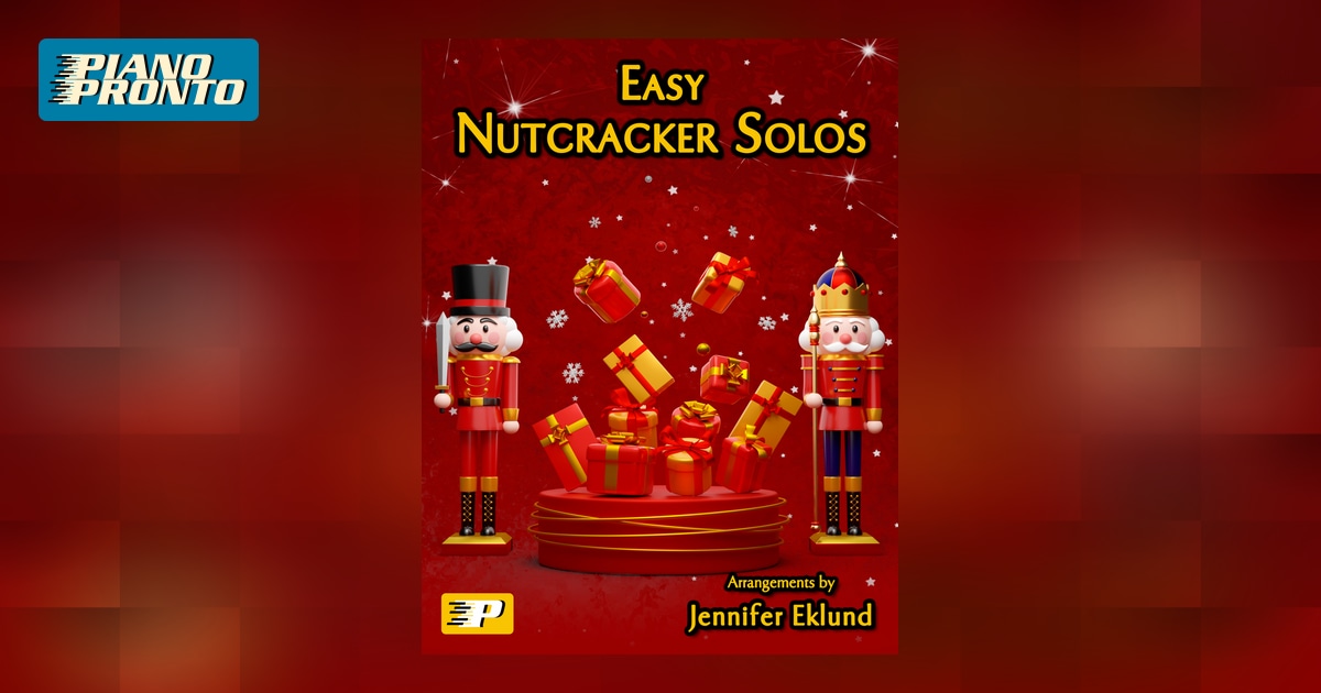 Easy Nutcracker Solos | Piano Pronto Publishing