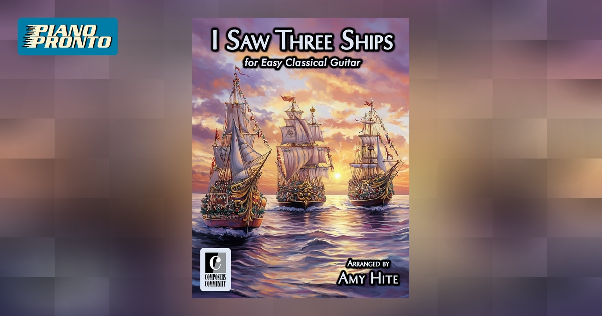 I Saw Three Ships (Standard Notation) | Piano Pronto Publishing