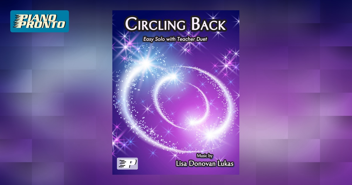 Circling Back | Piano Pronto Publishing