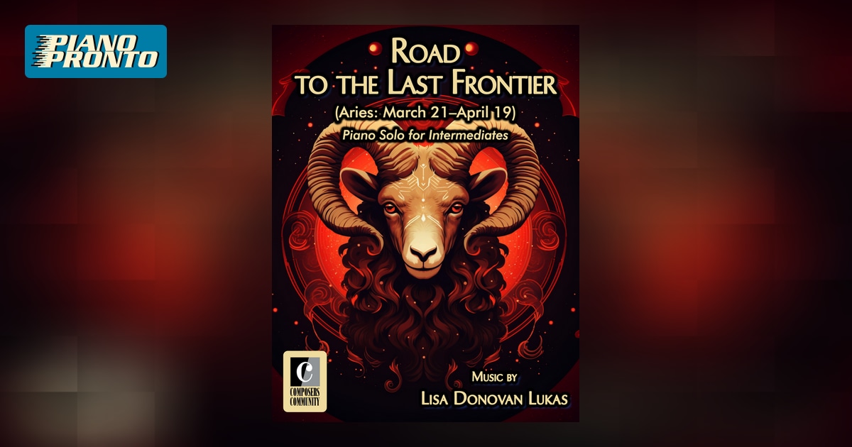 Road to the Last Frontier (Aries) | Piano Pronto Publishing