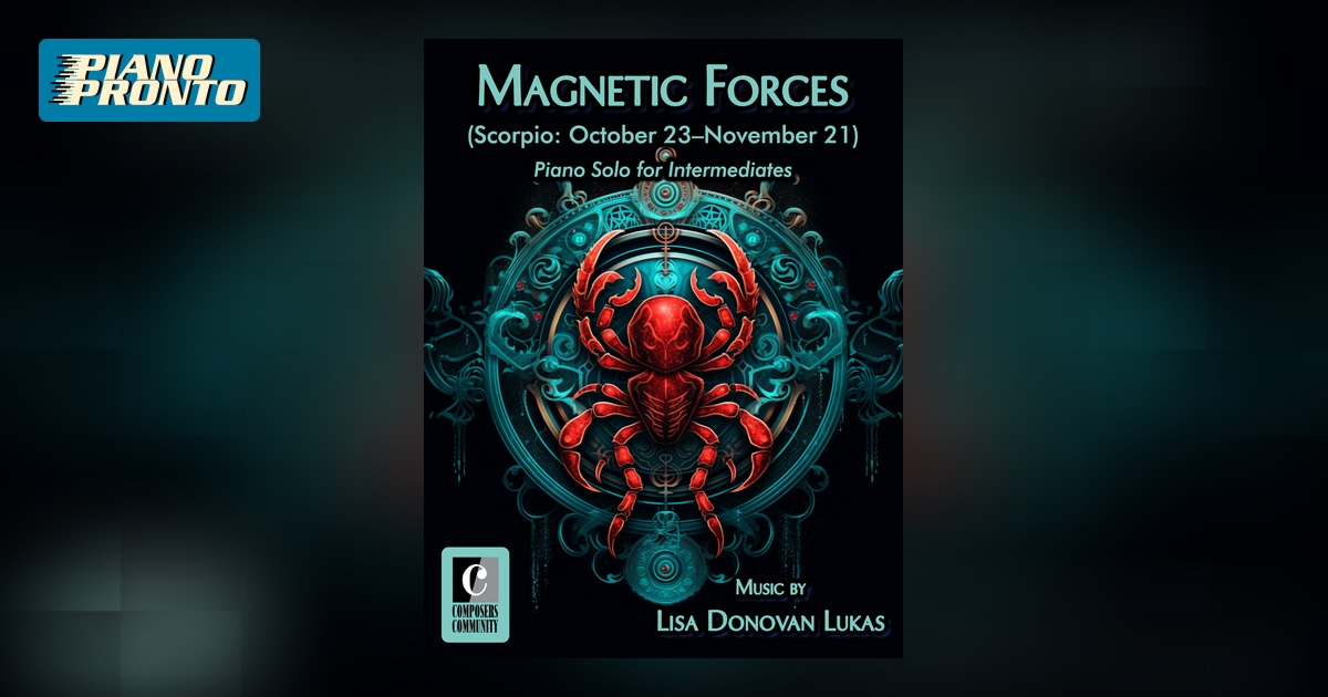 Magnetic Forces (Scorpio) | Piano Pronto Publishing