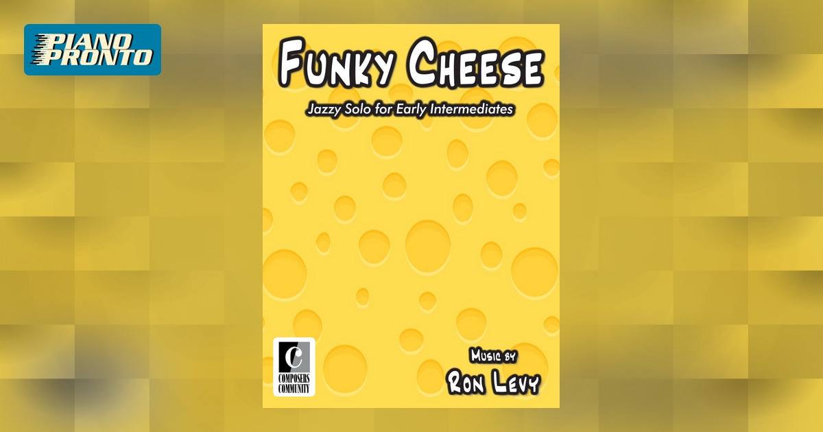 Funky Cheese | Piano Pronto Publishing