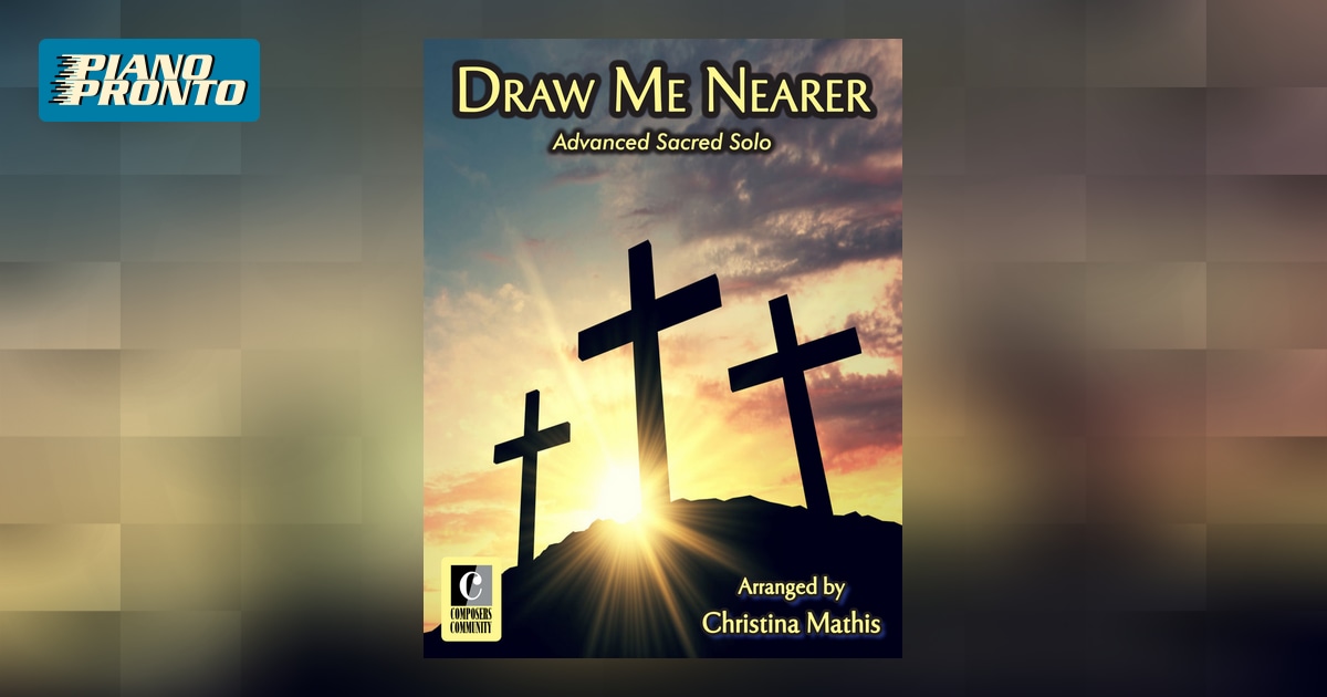 Look Inside | Draw Me Nearer | Piano Pronto Publishing