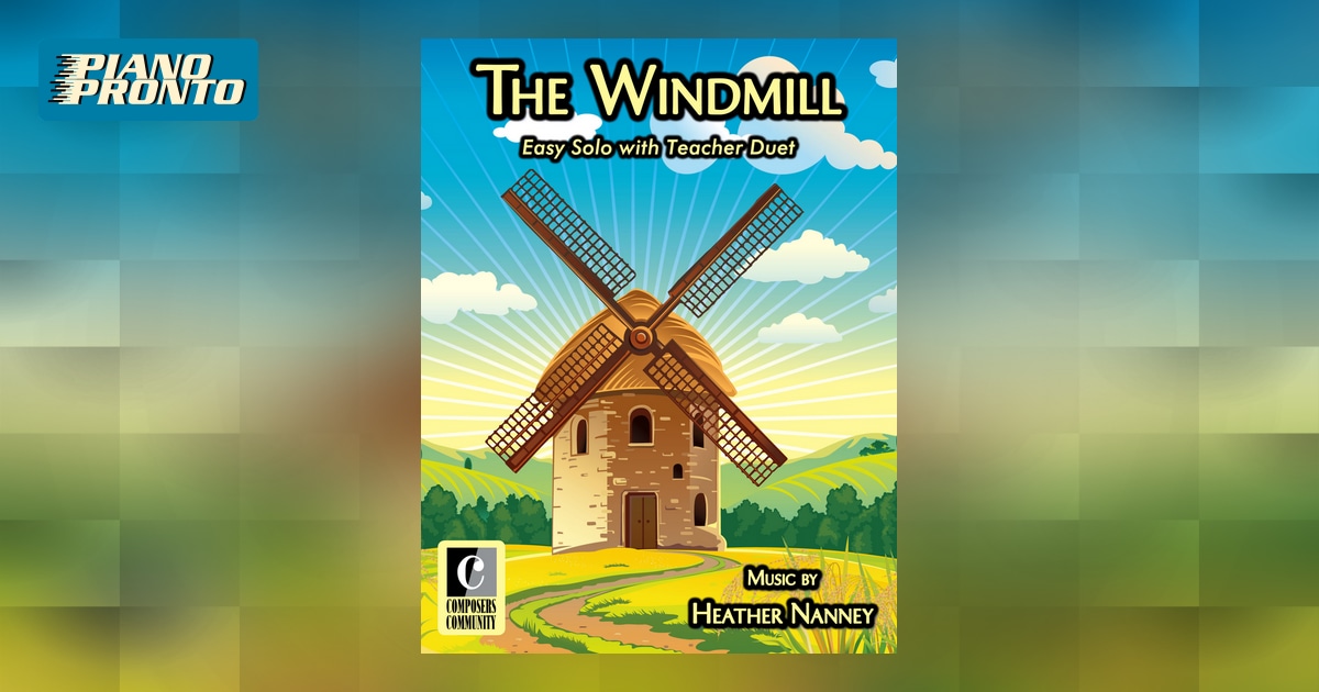 The Windmill | Piano Pronto Publishing