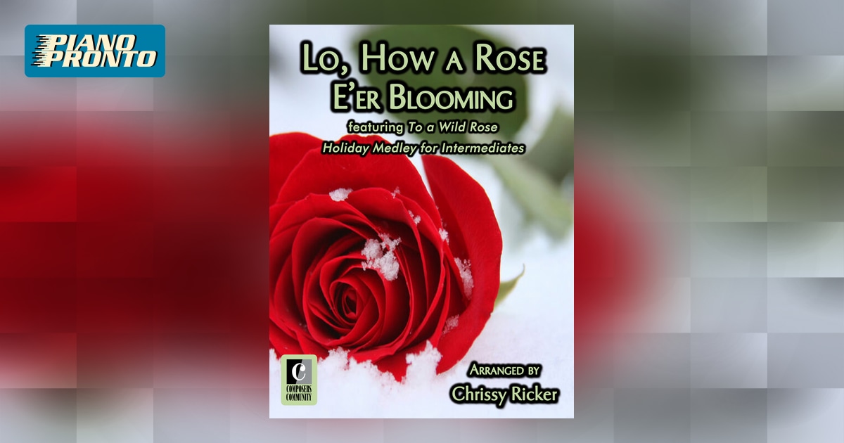 Lo, How a Rose E’er Blooming | Piano Pronto Publishing