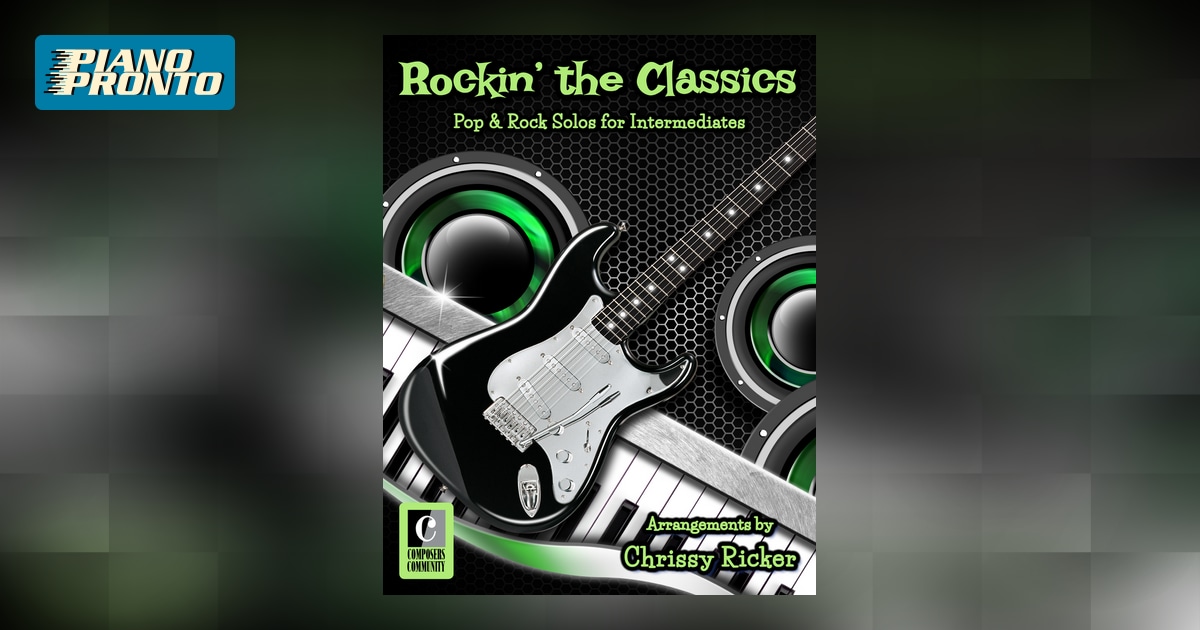 Rockin’ the Classics | Piano Pronto Publishing