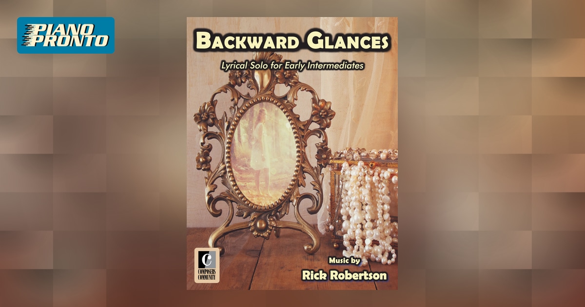 Backward Glances | Piano Pronto Publishing
