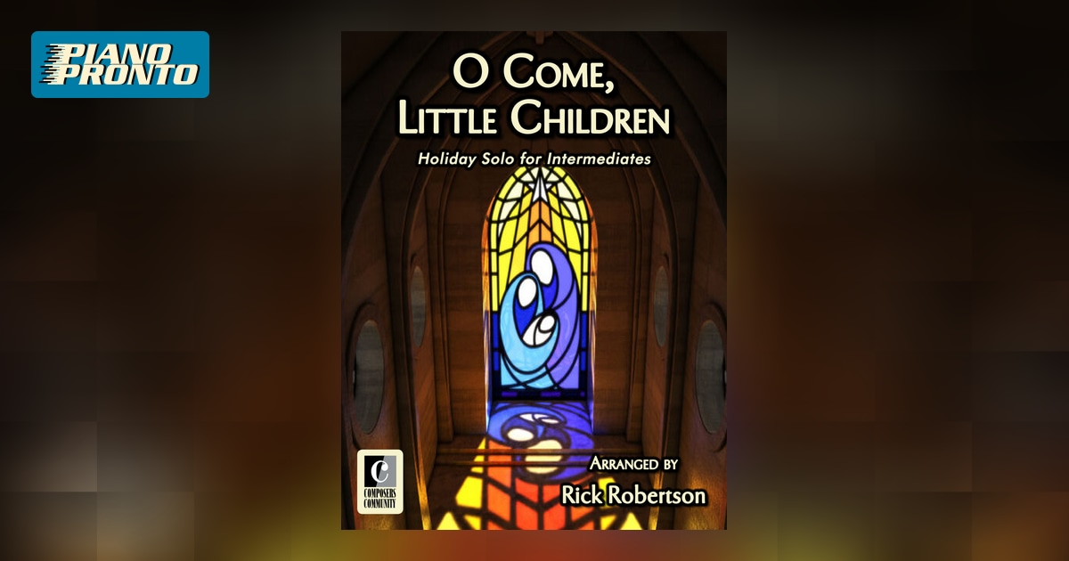 O Come, Little Children | Piano Pronto Publishing