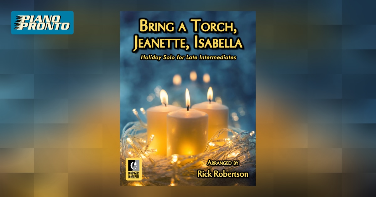 Bring a Torch, Jeanette, Isabella | Piano Pronto Publishing