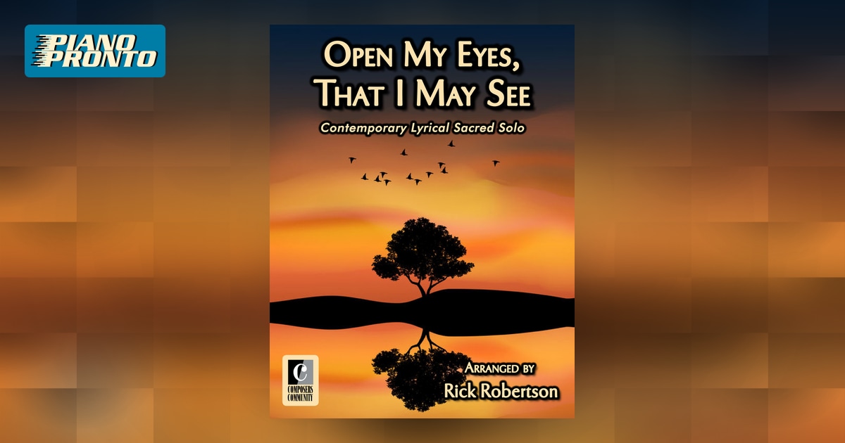 Open My Eyes, That I May See | Piano Pronto Publishing