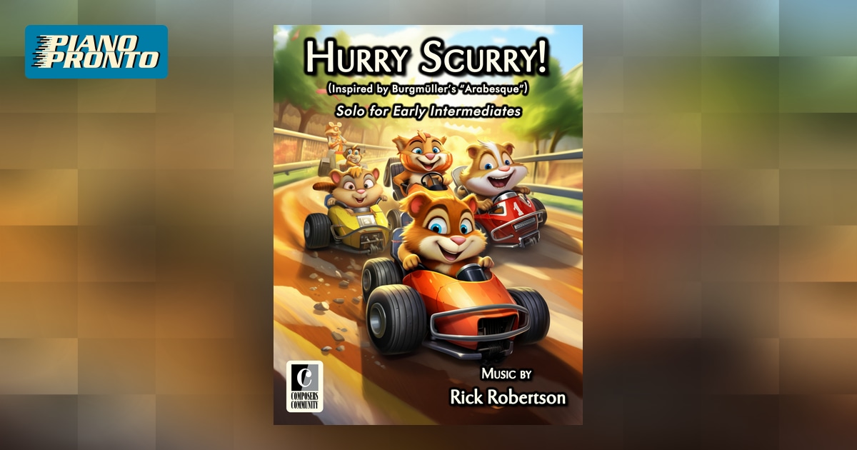 Hurry Scurry! | Piano Pronto Publishing Hurry Scurry! | Piano Pronto Publishing