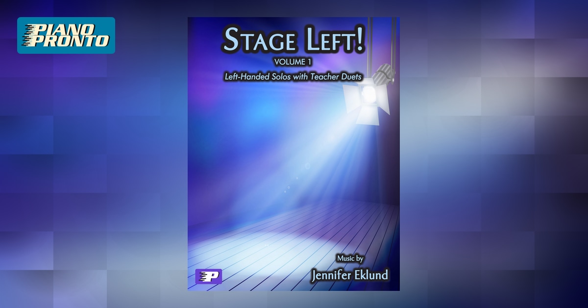 Stage Left!: Volume 1 | Piano Pronto Publishing