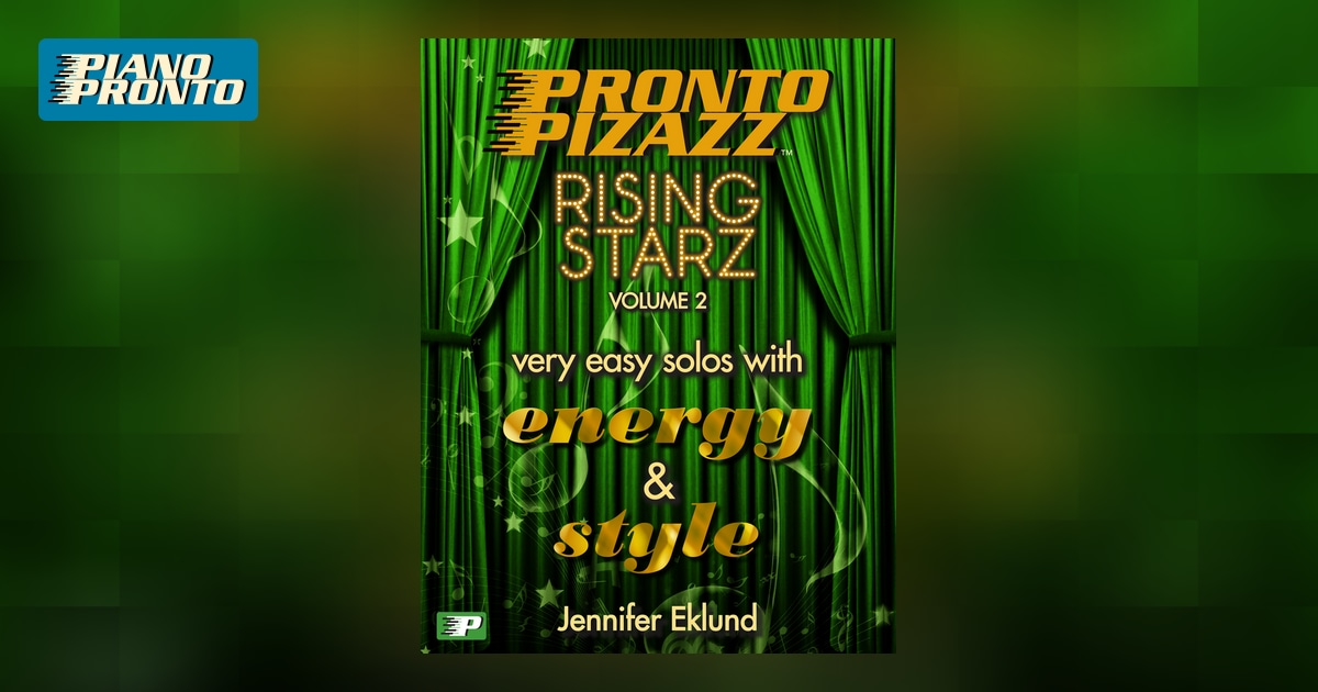 Pronto Pizazz Rising Starz: Volume 2 | Piano Pronto Publishing