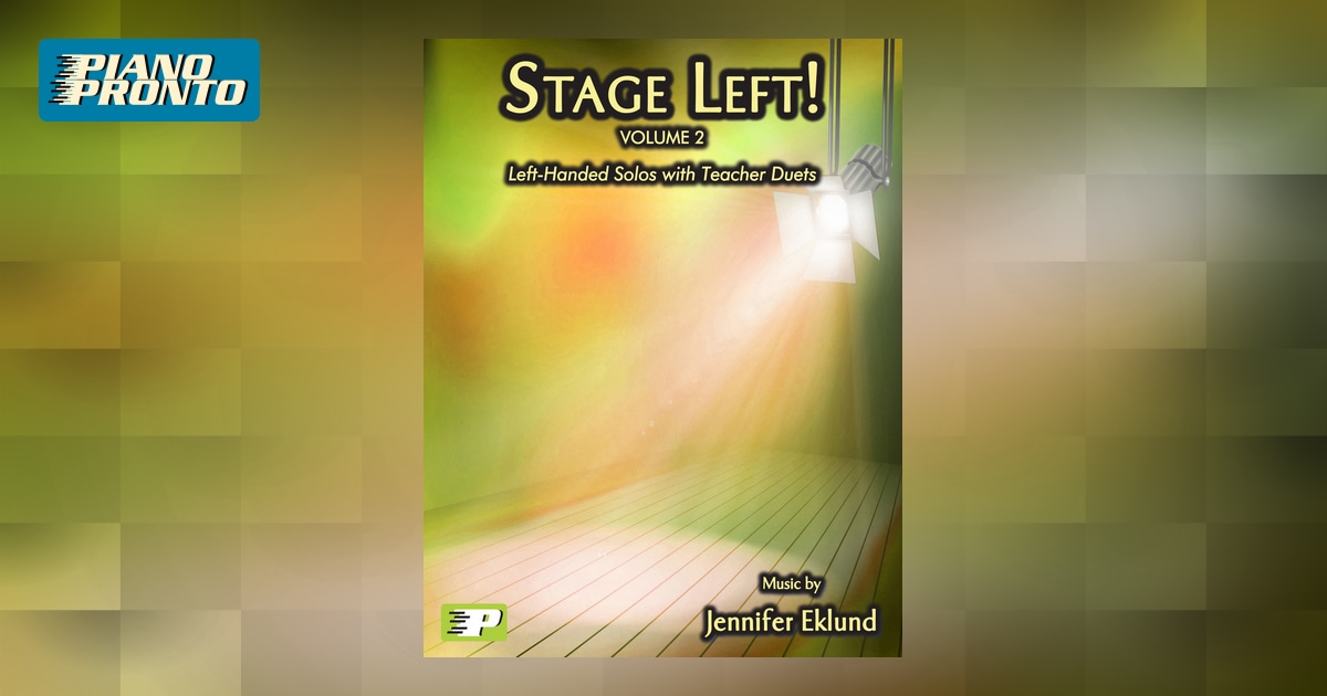 Look Inside | Stage Left!: Volume 2 | Piano Pronto Publishing