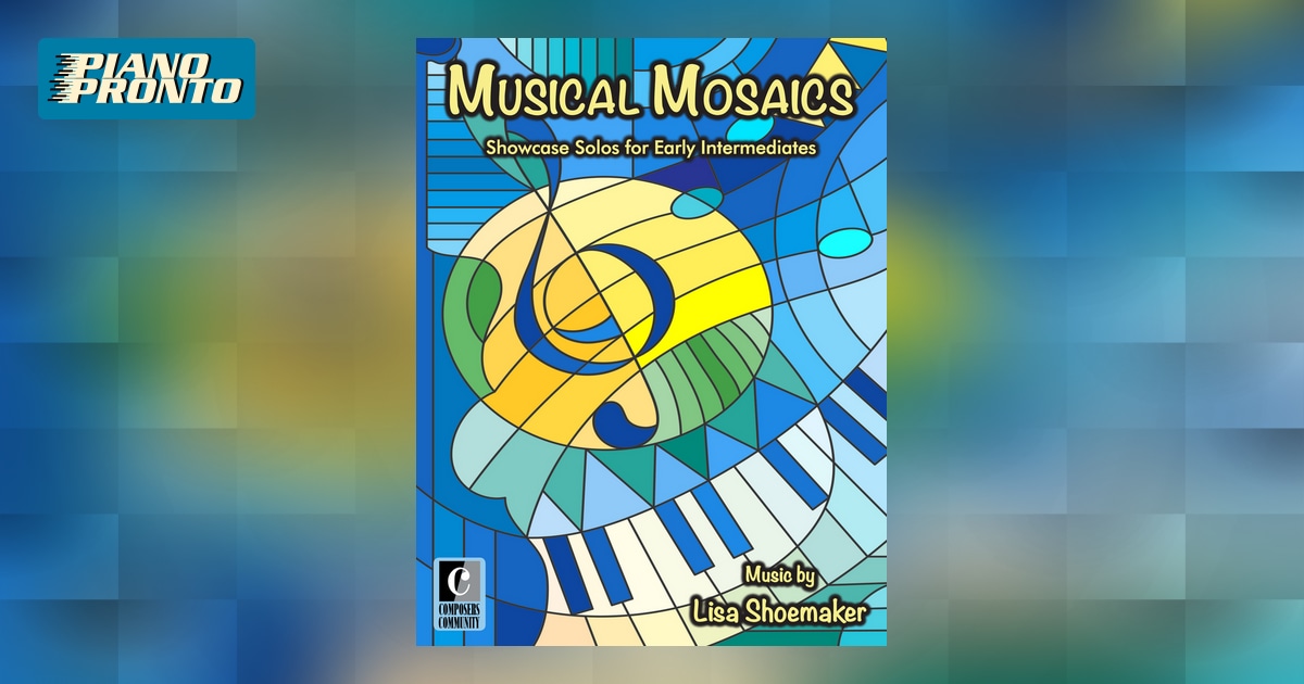 Musical Mosaics | Piano Pronto Publishing
