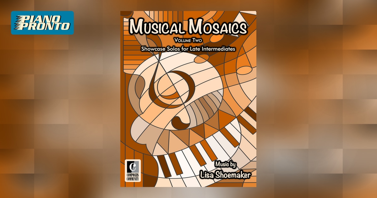 Musical Mosaics: Volume Two | Piano Pronto Publishing