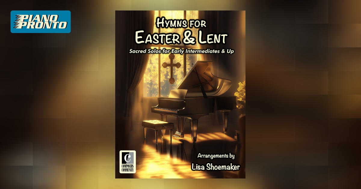 Hymns for Easter & Lent | Piano Pronto Publishing