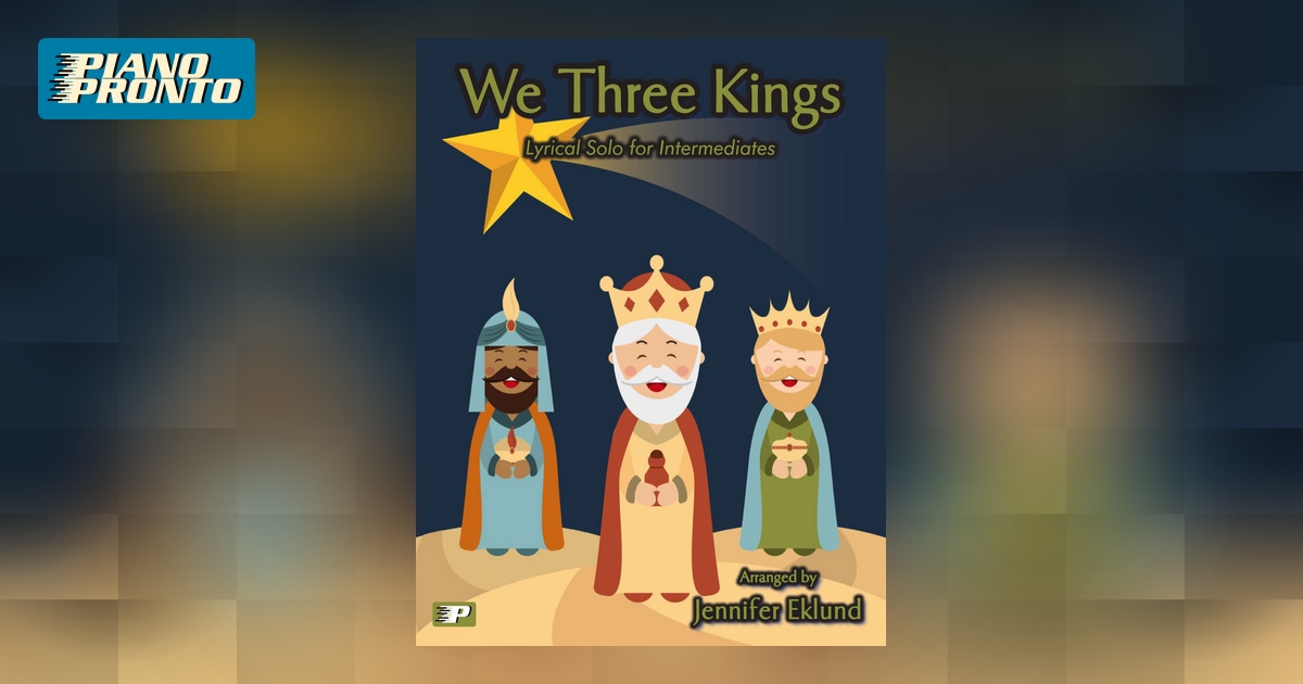 We Three Kings | Piano Pronto Publishing