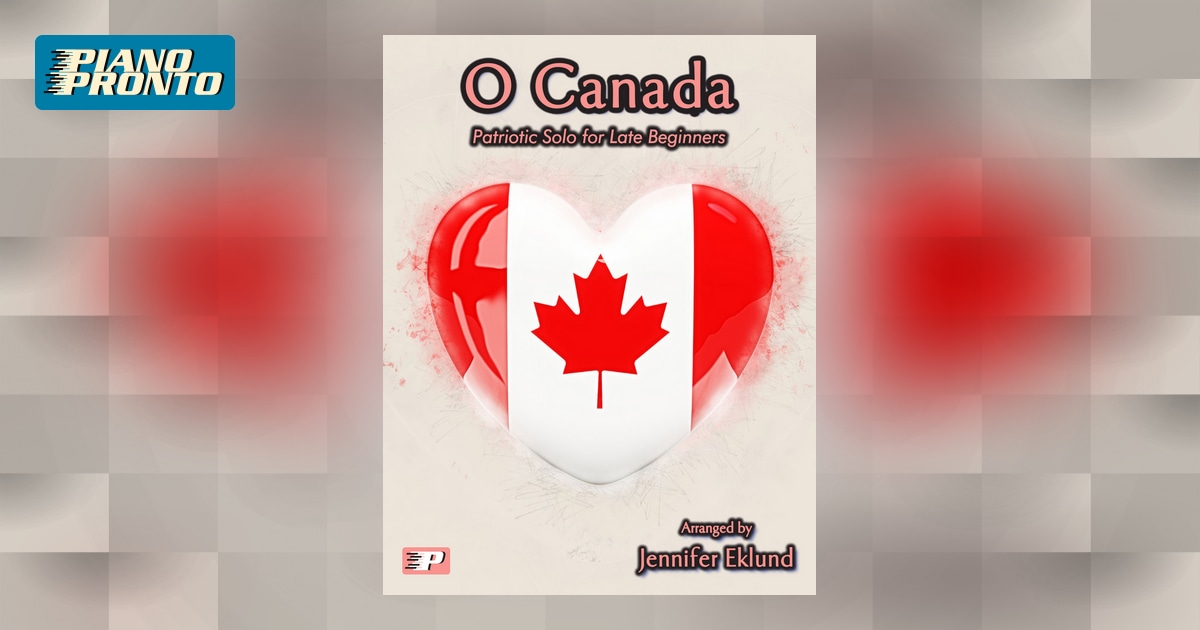 Look Inside | O Canada | Piano Pronto Publishing