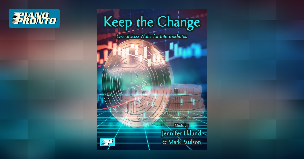 Keep the Change | Piano Pronto Publishing