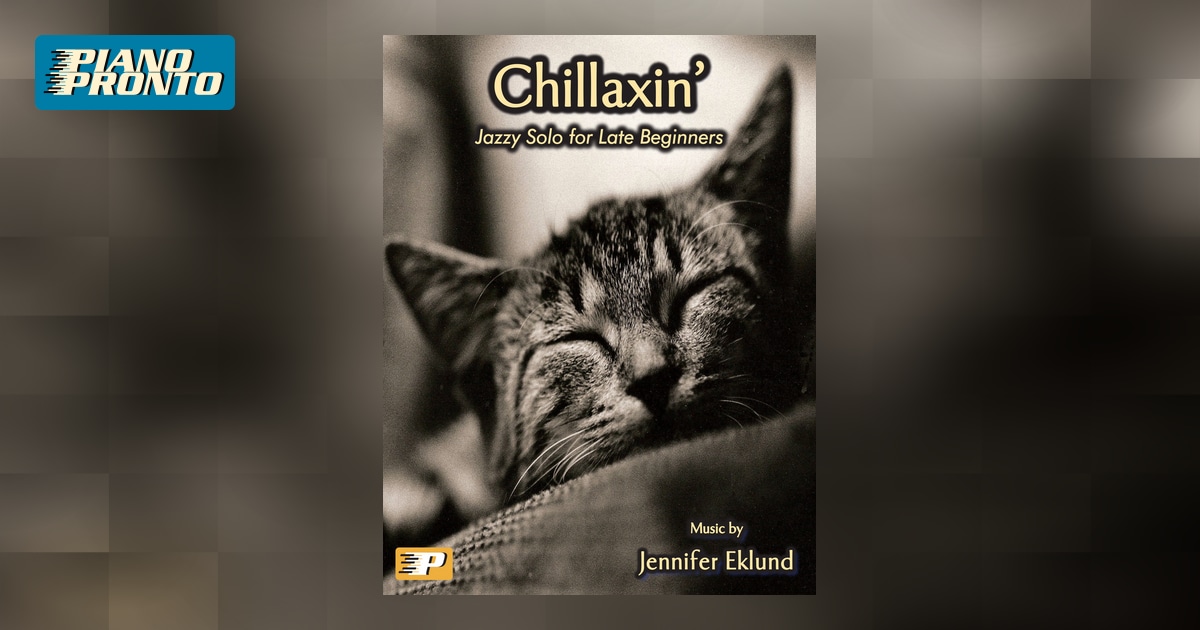 Chillaxin’ | Piano Pronto Publishing