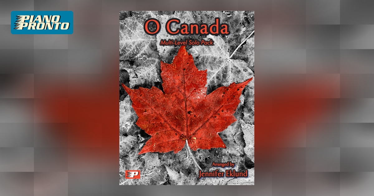 O Canada | Piano Pronto Publishing