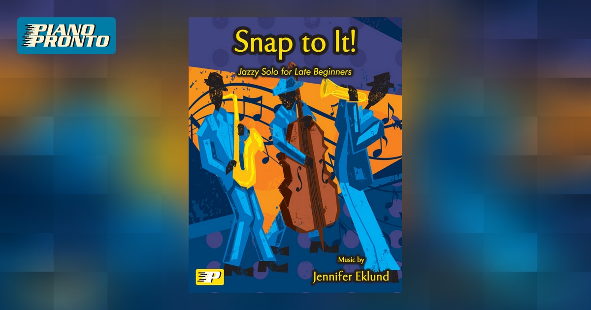 Snap to It! | Piano Pronto Publishing