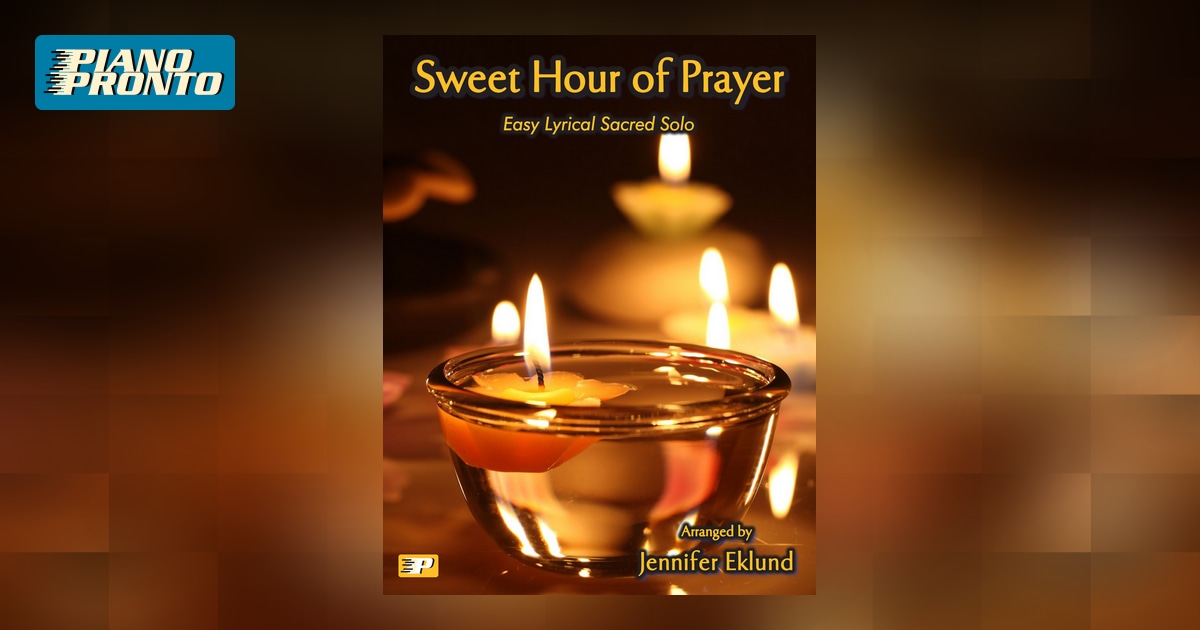 Sweet Hour of Prayer | Piano Pronto Publishing