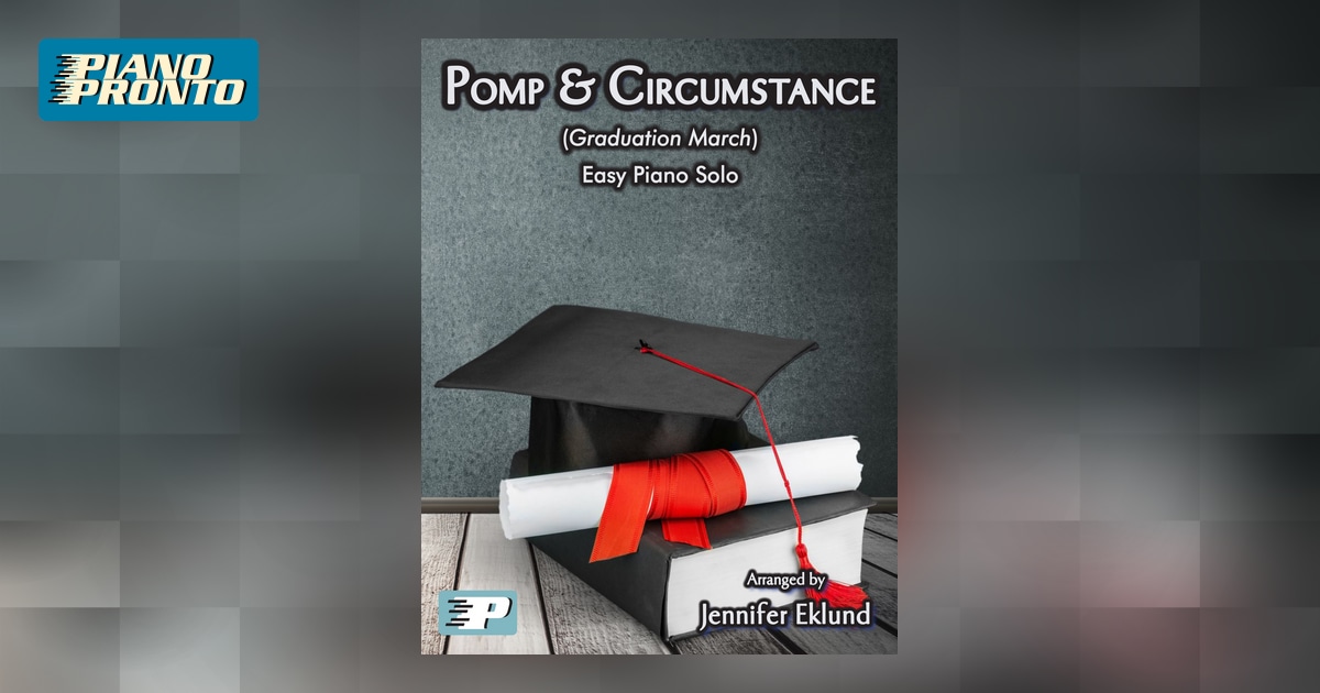 Pomp & Circumstance | Piano Pronto Publishing