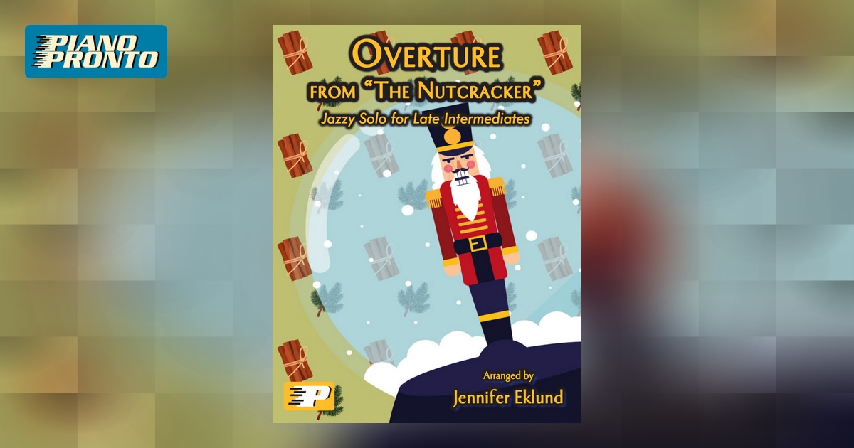 Overture from “The Nutcracker” | Piano Pronto Publishing