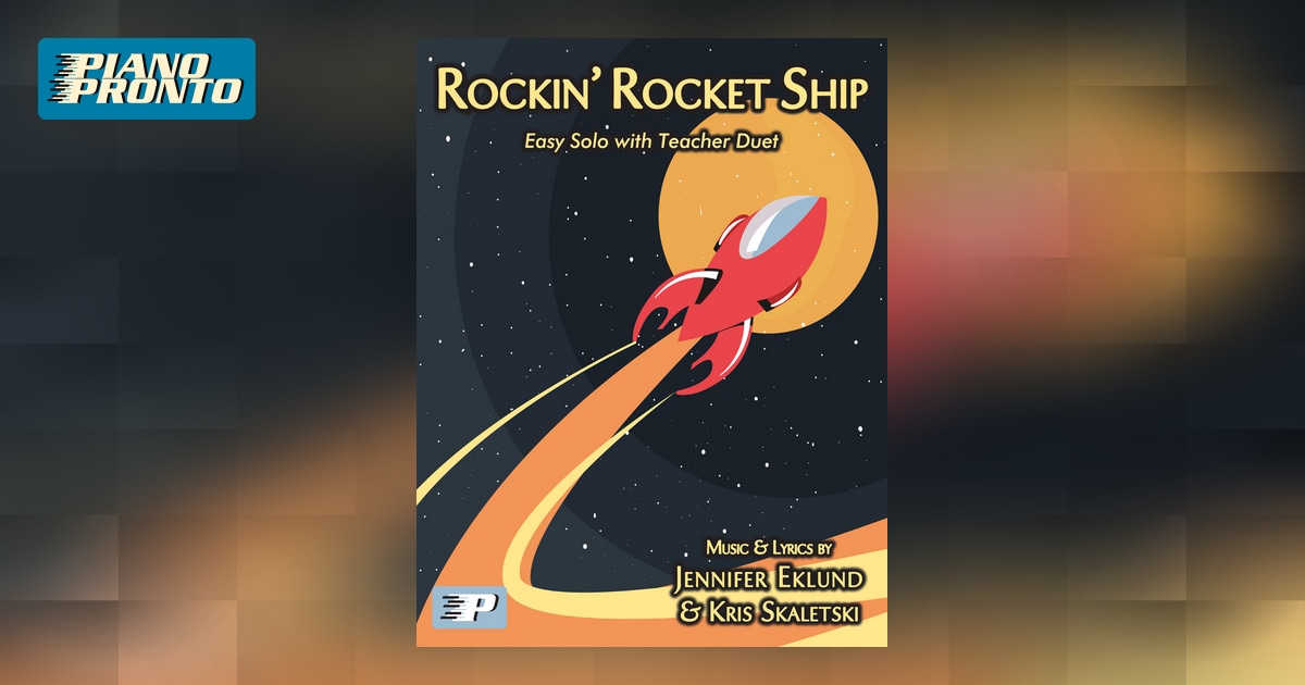 Rockin’ Rocket Ship | Piano Pronto Publishing