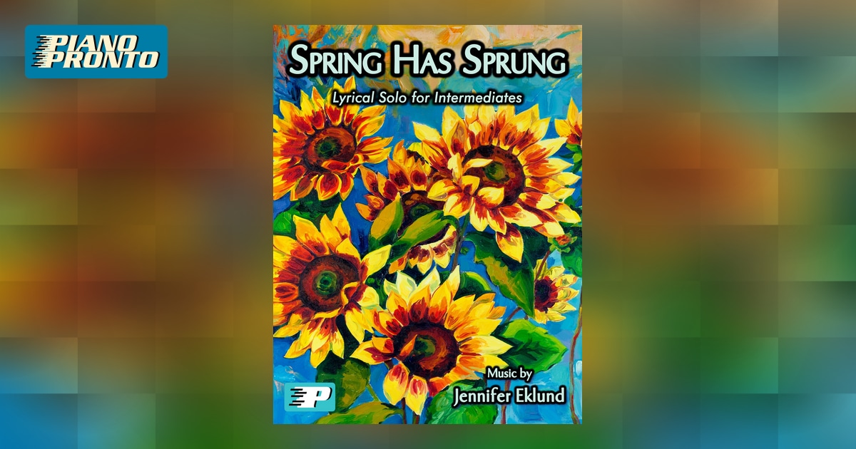Spring Has Sprung | Piano Pronto Publishing