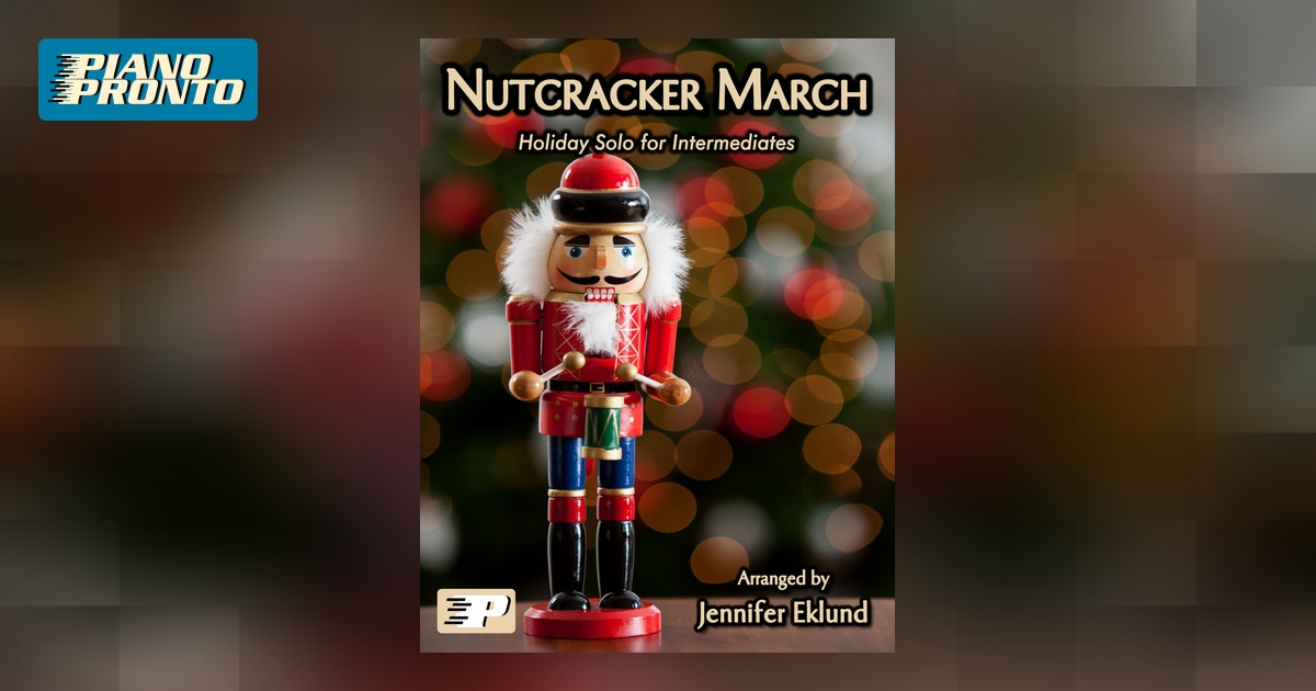 Nutcracker March | Piano Pronto Publishing