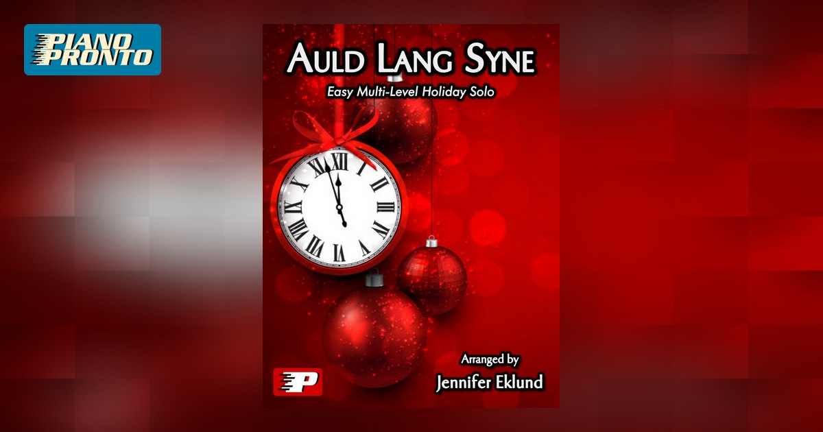Auld Lang Syne | Piano Pronto Publishing