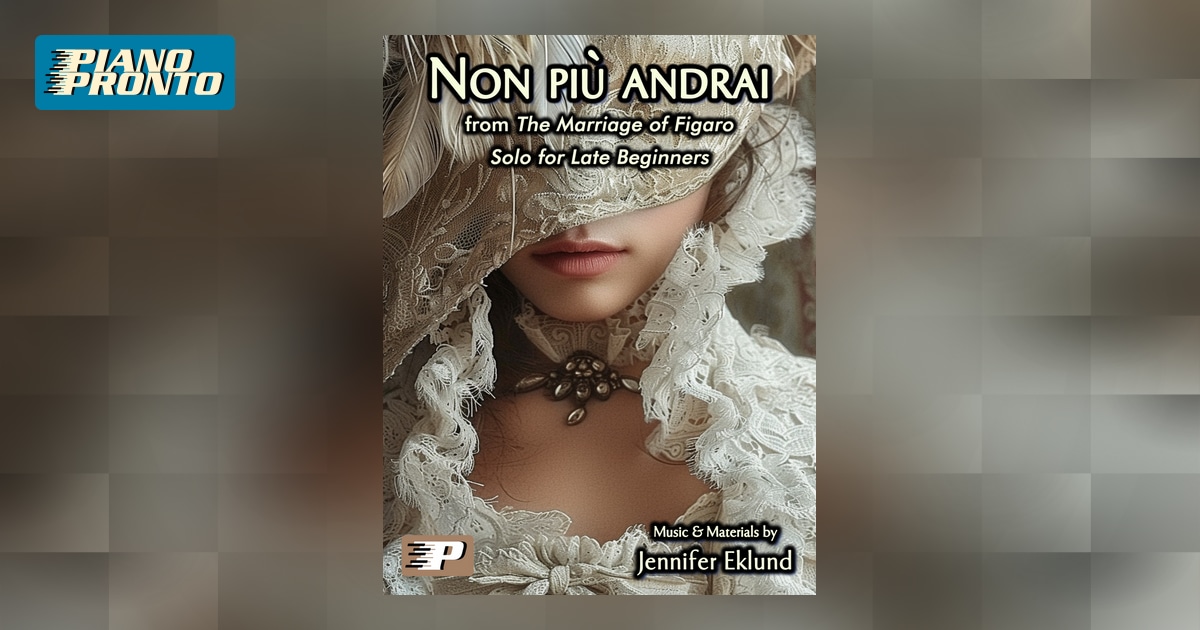 Non più andrai (from “The Marriage of Figaro”) | Piano Pronto Publishing