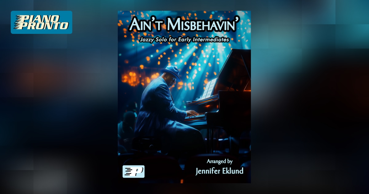 Ain’t Misbehavin’ | Piano Pronto Publishing