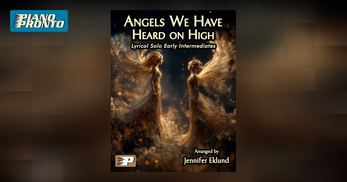 Angels We Have Heard on High | Piano Pronto Publishing