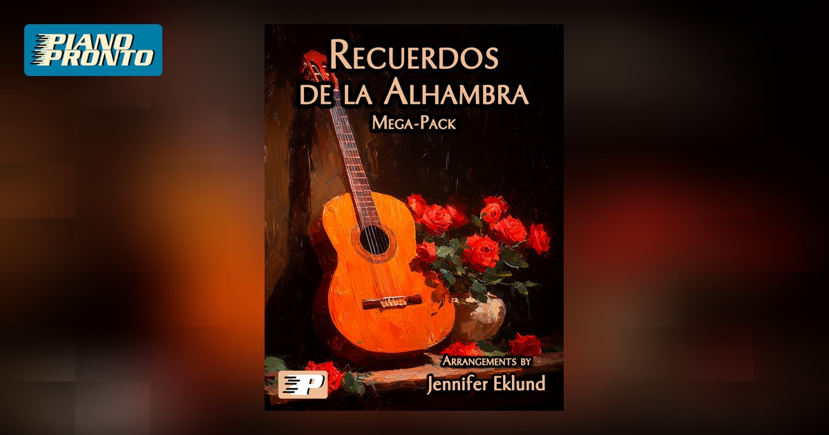 Recuerdos de la Alhambra Mega-Pack | Piano Pronto Publishing