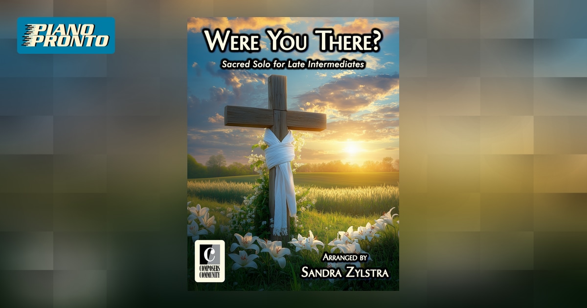 Were You There? | Piano Pronto Publishing