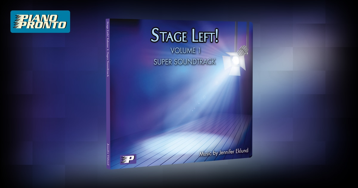 Stage Left! Volume 1: Super Soundtrack | Piano Pronto Publishing