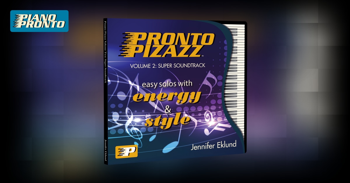 Pronto Pizazz Volume 2: Super Soundtrack | Piano Pronto Publishing